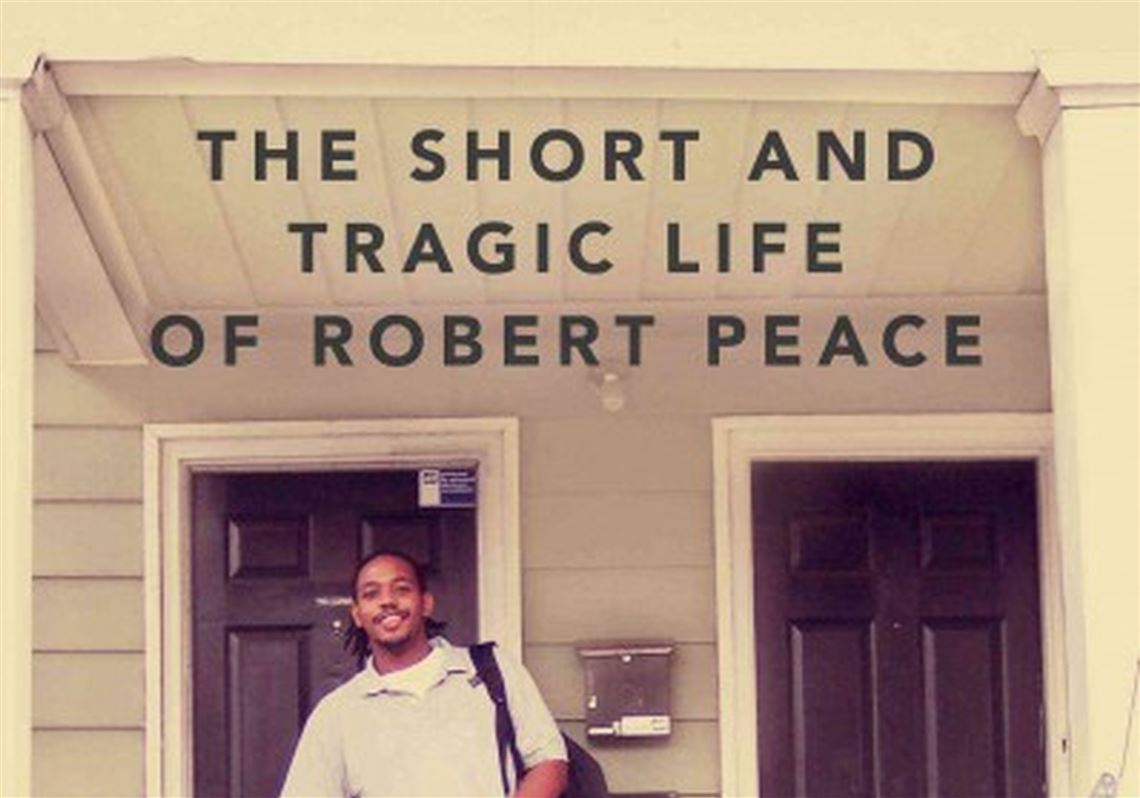 School daze: 'The Short and Tragic Life of Robert Peace: A Brilliant ...