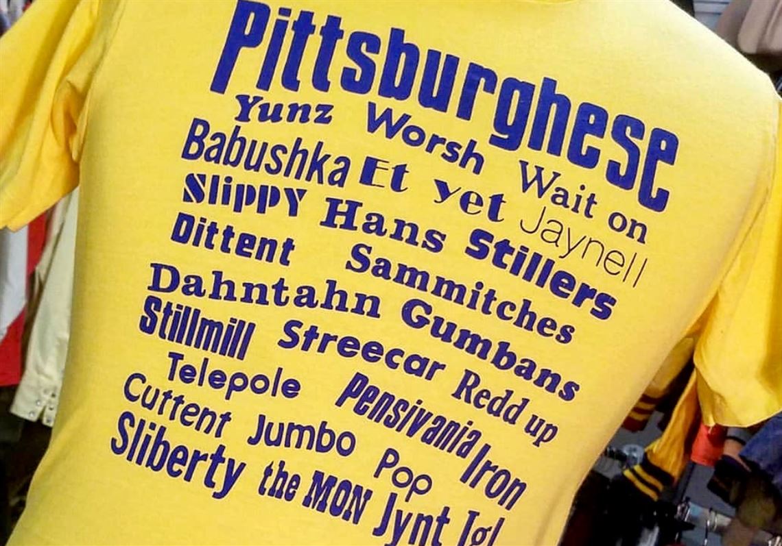 10 Pittsburghese words that are on their way ahtta tahn | Pittsburgh ...